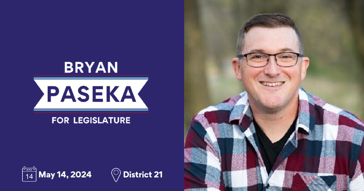 Vote Bryan Paseka for State Legislature